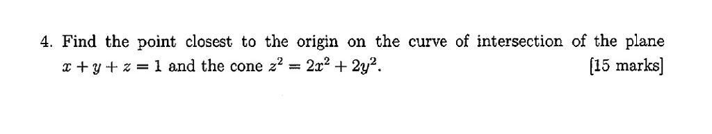 Solved Find the point closest to the origin on the curve of | Chegg.com