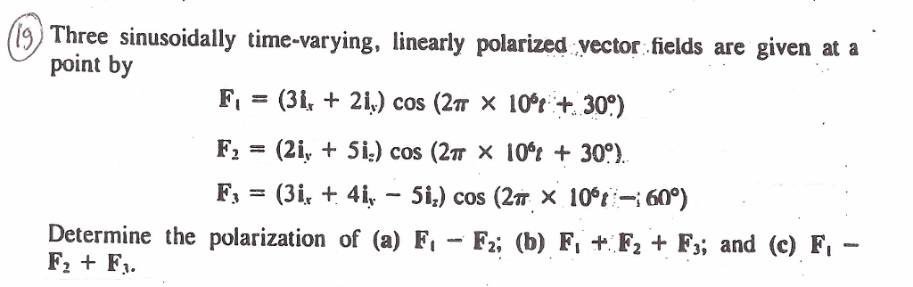 Solved Three sinusoidal time-varying, linearly polarized | Chegg.com