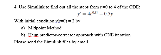Solved 4. Use Simulink to find out all the steps from t-0 to | Chegg.com