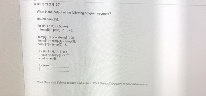 Solved What is the output of the following program segment? | Chegg.com
