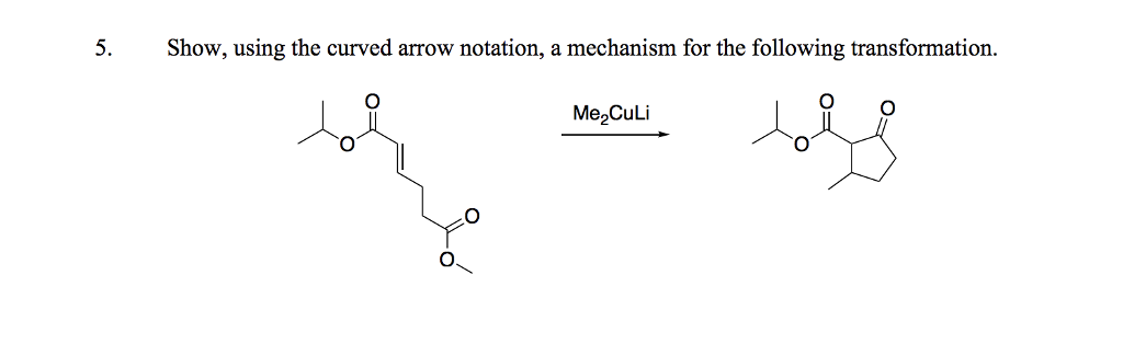 Solved 5. Show, using the curved arrow notation, a mechanism | Chegg.com