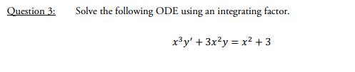 Solved Solve the following ODE using an integrating factor. | Chegg.com