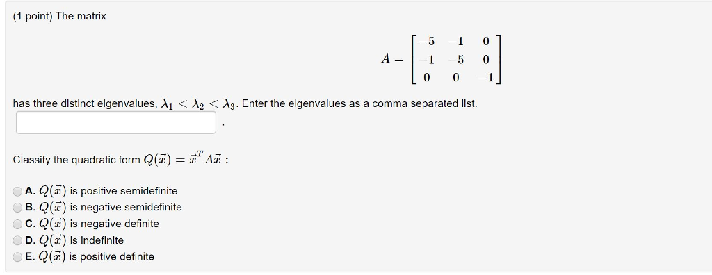 Solved (1 point) The matrix 5 -1 0 0 0 -1 has three distinct | Chegg.com