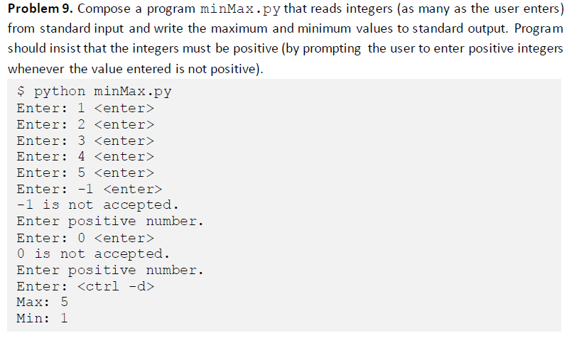 Solved Compse a program minMax.py that reads integers (as | Chegg.com
