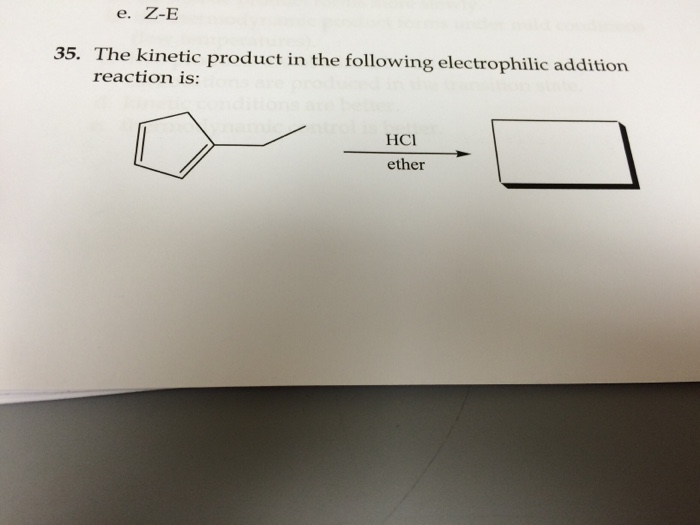 Solved The kinetic product in the following electrophilic | Chegg.com