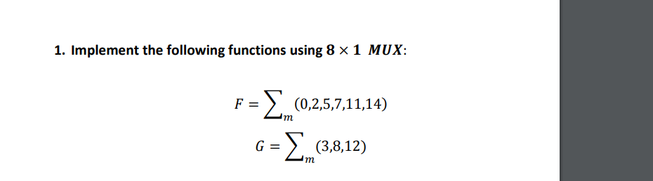 Solved 1. Implement the following functions using 8 x 1 MUX: | Chegg.com