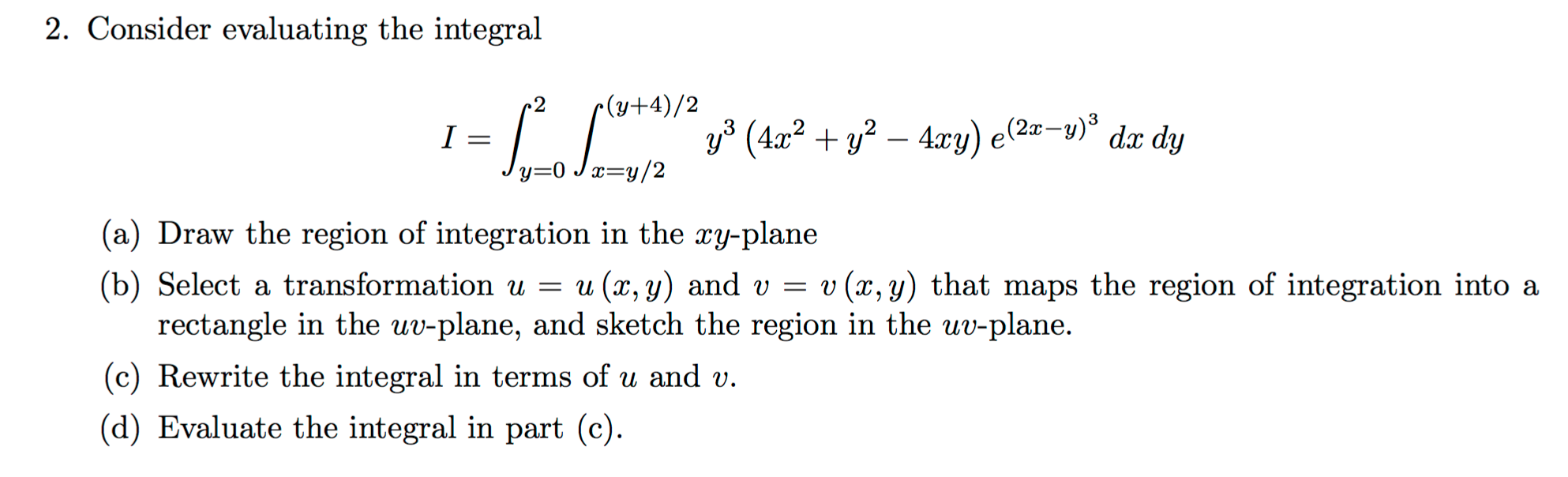 Solved 2. Consider evaluating the integral (a) Draw the | Chegg.com