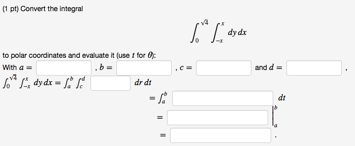 Solved Convert the integral integral_0^square root 4 | Chegg.com