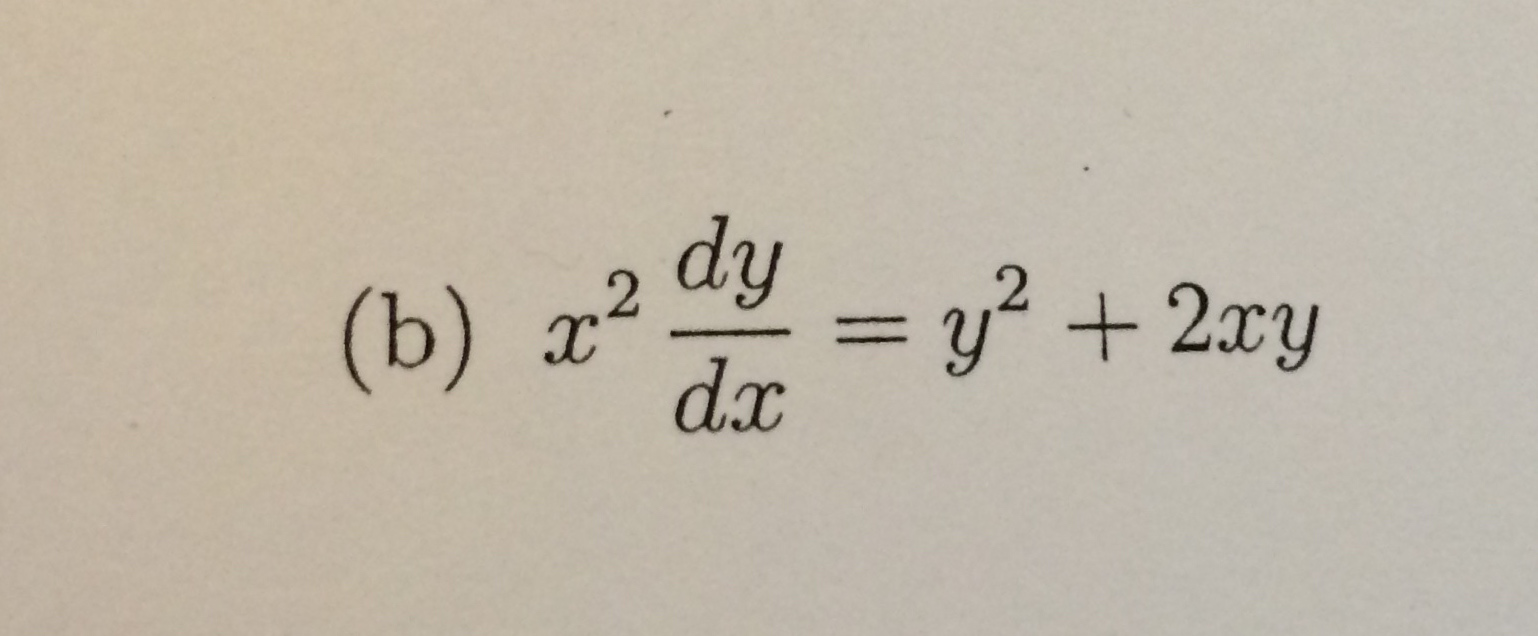 Solved Find the general solution(b) x^2 dy/dx=y^2+2xy | Chegg.com