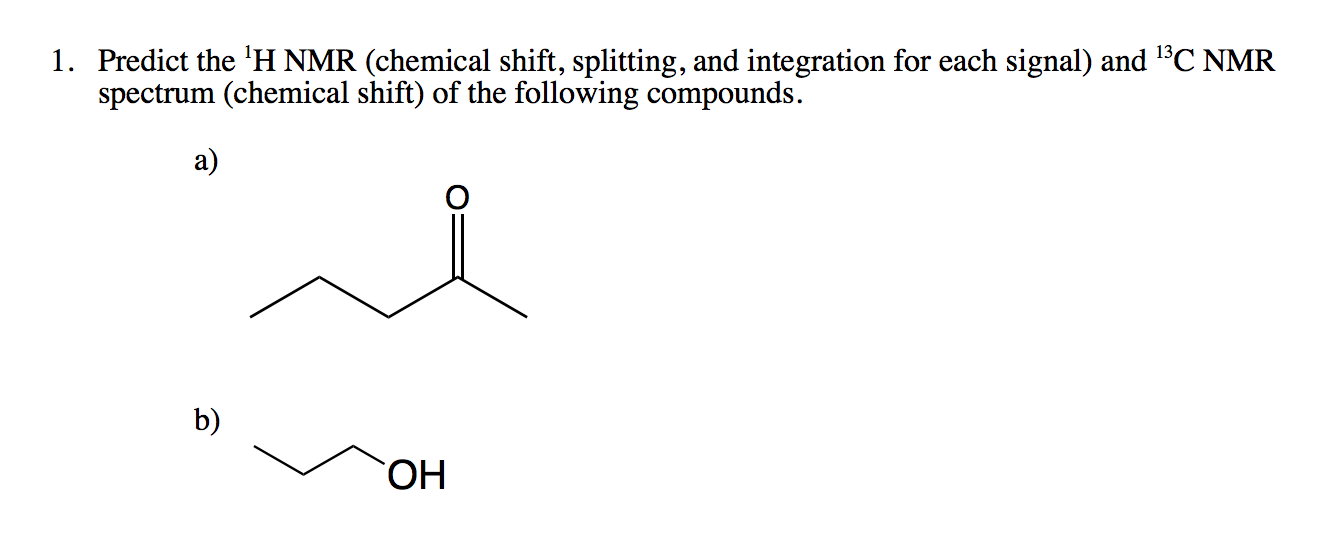 Solved Predict the H NMR (chemical shift, splitting, and | Chegg.com