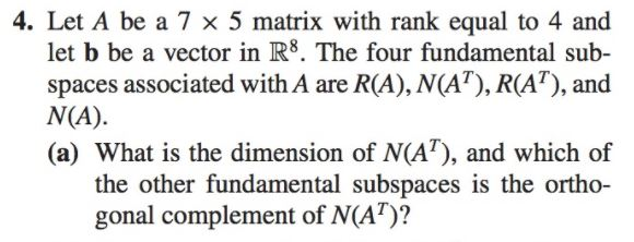 Solved 4. Let A be a 7 x 5 matrix with rank equal to 4 and | Chegg.com