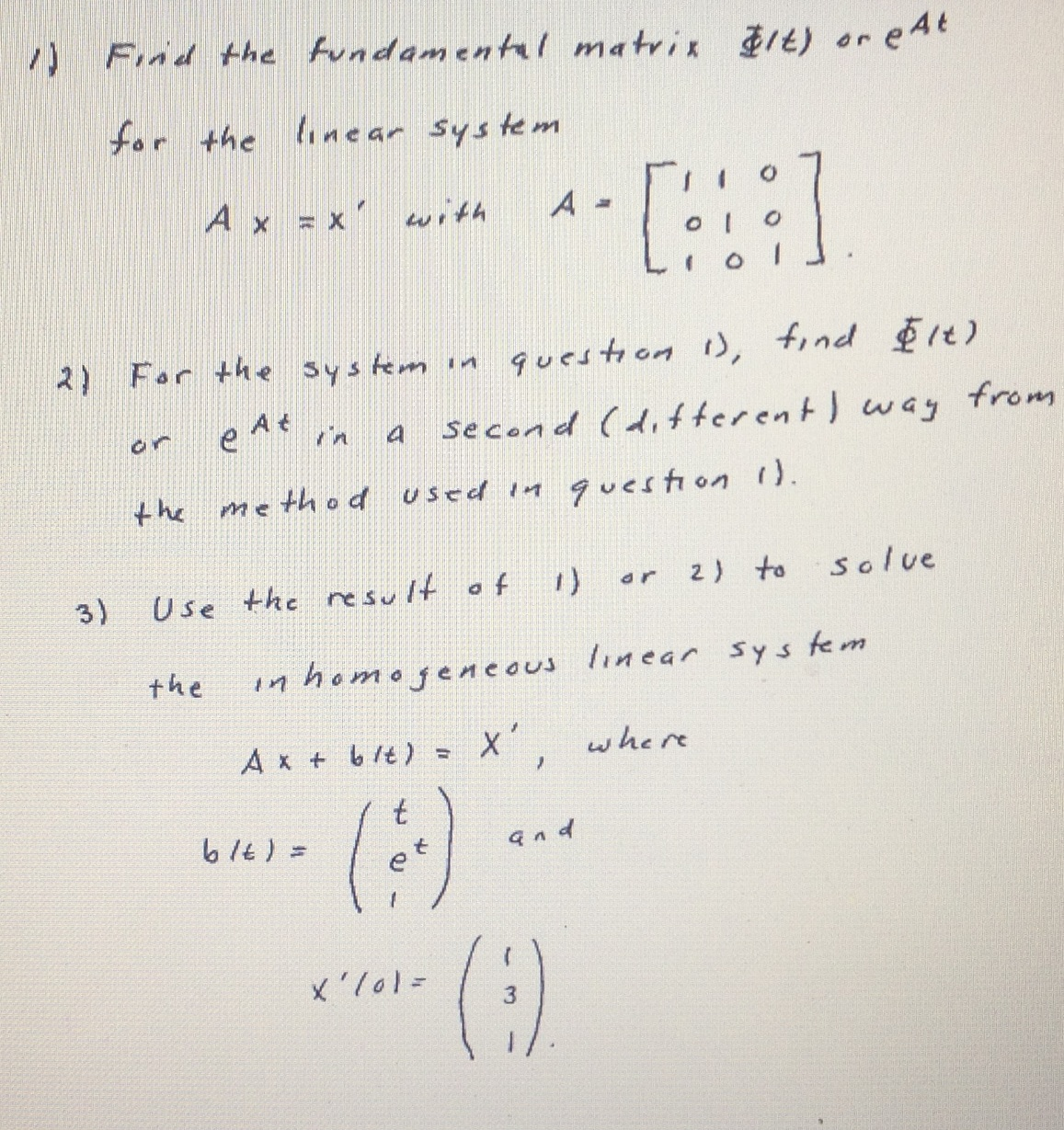 Solved Find the fundamental matrix phi (t) or e delta t for | Chegg.com