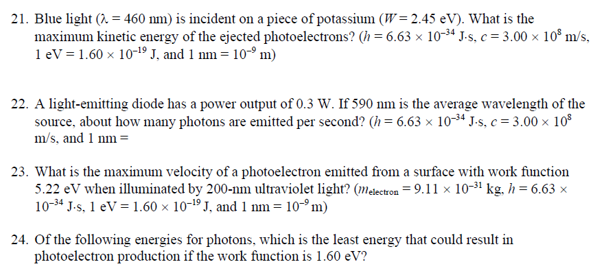 Solved 21. Blue light ( 460 nm) is incident on a piece of | Chegg.com