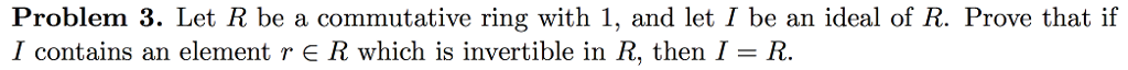 Solved Problem 3. Let R be a commutative ring with 1, and | Chegg.com