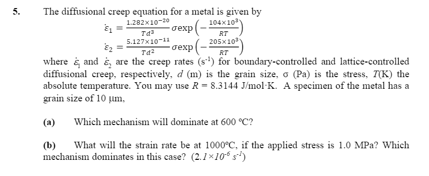 Solved The diffusional creep equation for a metal is given | Chegg.com