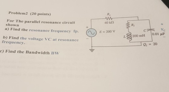 Solved Problem2 (20 points) R, 40 kn =200 V For The parallel | Chegg.com