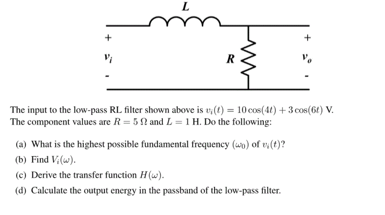 The input to the low-pass RL filter shown above is | Chegg.com