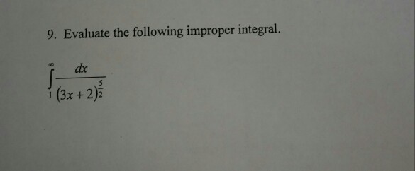 Solved Evaluate the following improper integral. | Chegg.com