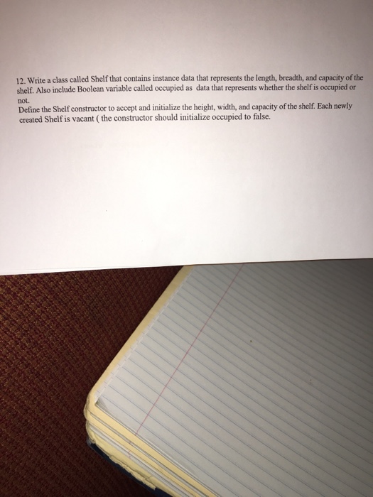 Solved Write a class called Shelf that contains instance | Chegg.com