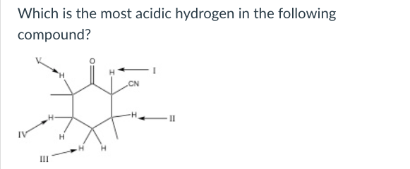 Solved Which is the most acidic hydrogen in the following | Chegg.com