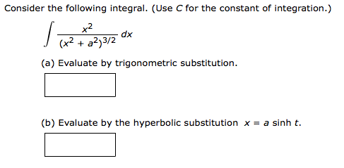 Solved integral of x^2/(a^2+x^2)^(3/2) Consider the | Chegg.com