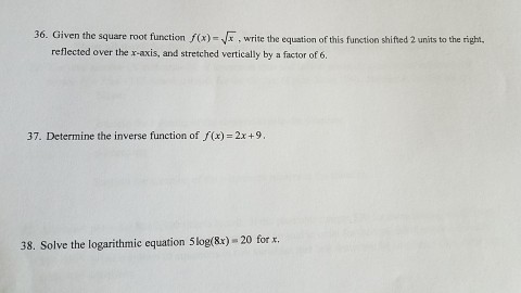 Solved Given the squareroot function f(x) =squareroot x, | Chegg.com
