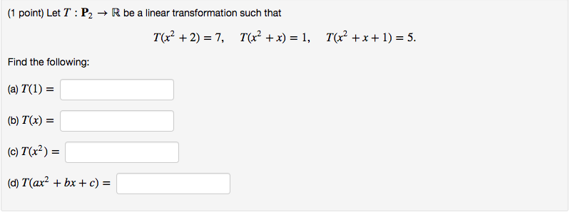 Solved (1 point) Let T : P2 → R be a linear transformation | Chegg.com