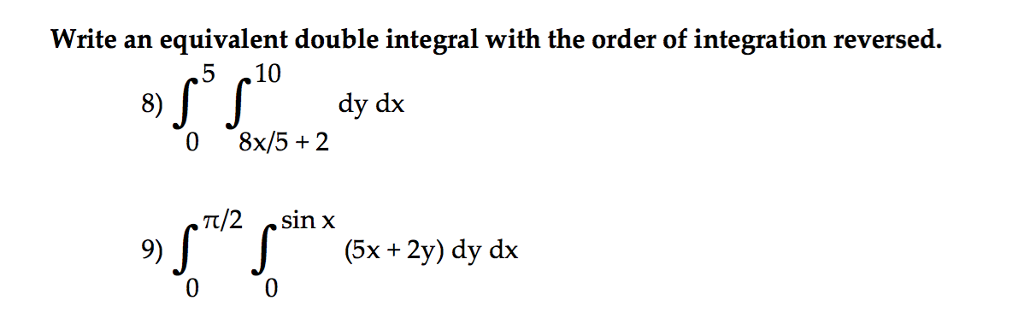 Solved Write An Equivalent Double Integral With The Order Of