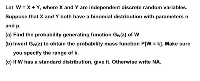 Solved Let W = X + Y, where X and Y are independent discrete | Chegg.com