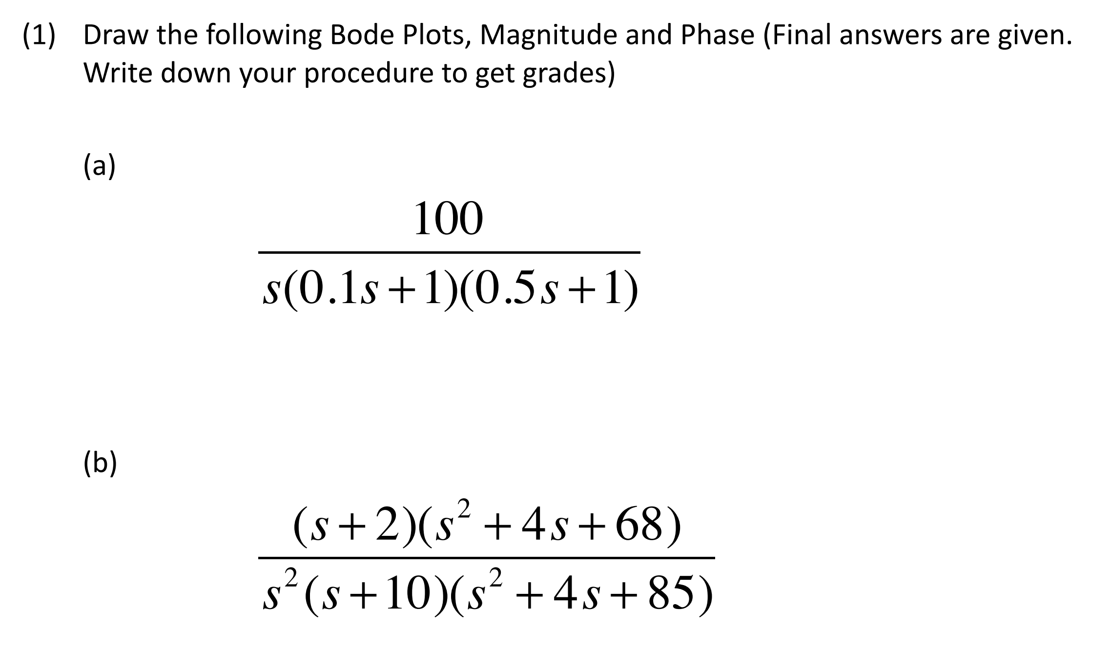 Solved Draw the following Bode Plots, Magnitude and Phase | Chegg.com