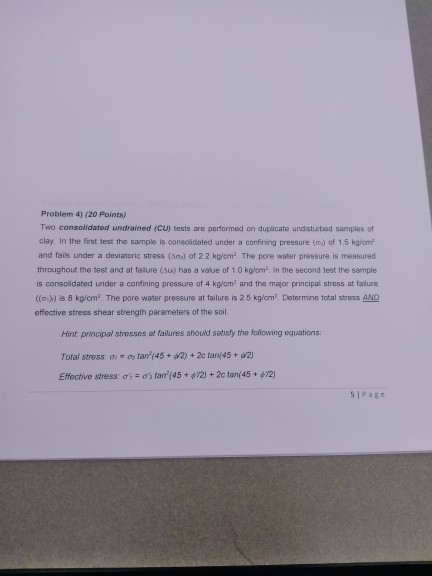 Solved Problem 4) (20 Points) Two consolidated undrained | Chegg.com Solved Problem 4) (20 Points) Two consolidated undrained | Chegg.com