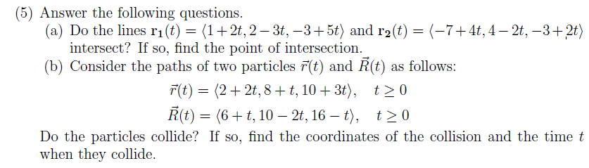 Solved (5) Answer the following questions (a) Do the lines | Chegg.com