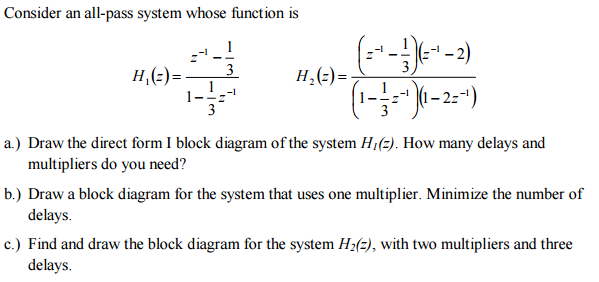 Solved Consider an all-pass system whose function is H_1(z) | Chegg.com
