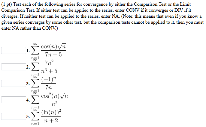 Solved Test each of the following series for convergence by | Chegg.com