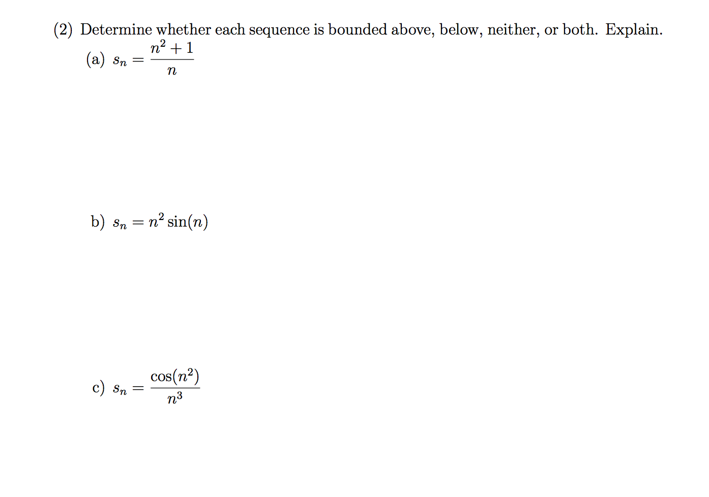 Solved Determine whether each sequence is bounded above, | Chegg.com