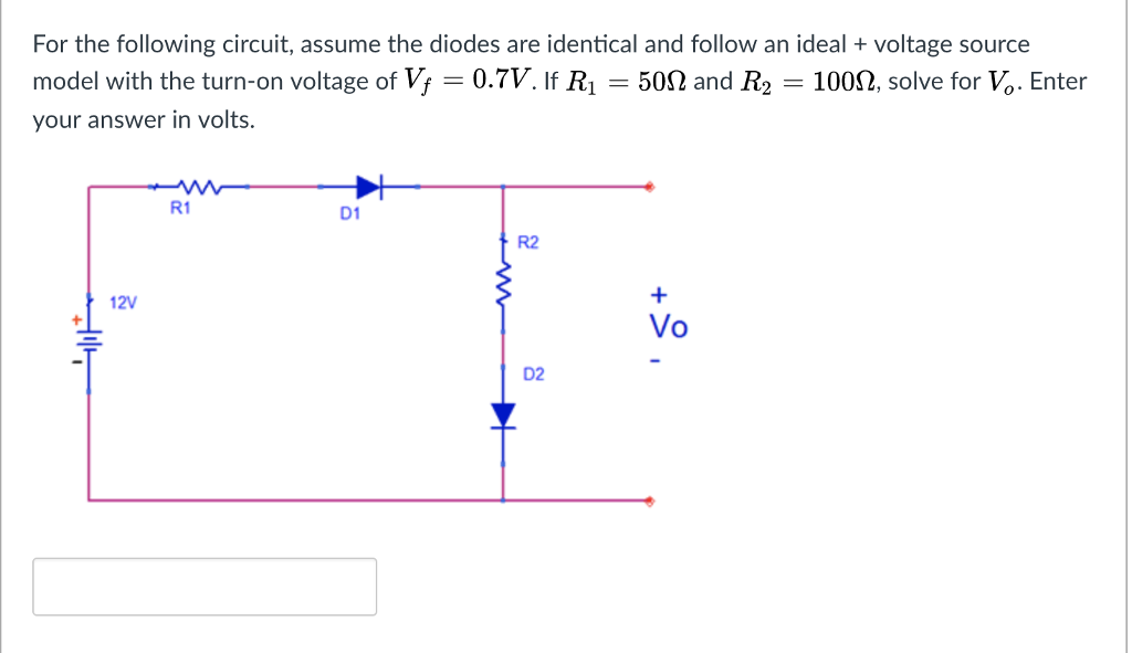 Solved For The Following Circuit Assume The Diodes Are