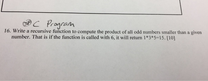 Solved Write a recursive function to compute the product of | Chegg.com