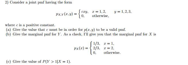 Solved 2) Consider a joint pmf having the form cay,x= 1, 2, | Chegg.com