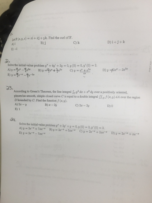 Solved Let F(x, y, z) = zi + xj + yk. Find the curl of F. i | Chegg.com