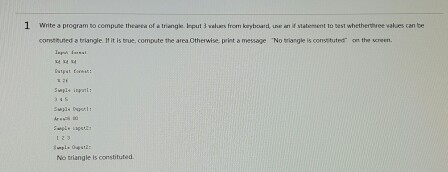Solved 1 write a program to compune thearea of a triangle. | Chegg.com