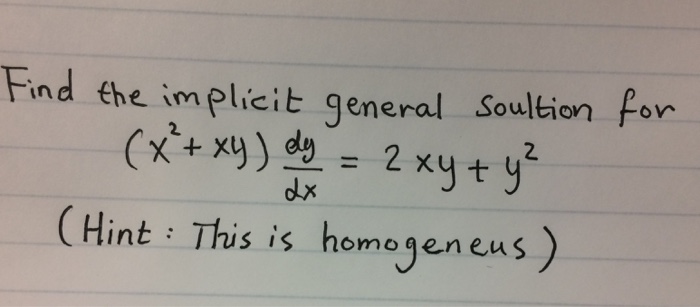 Solved Find the implicit general solution for (x^2 + xy) | Chegg.com