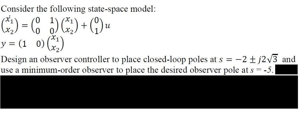 Solved Consider The Following State Space Model Design An 