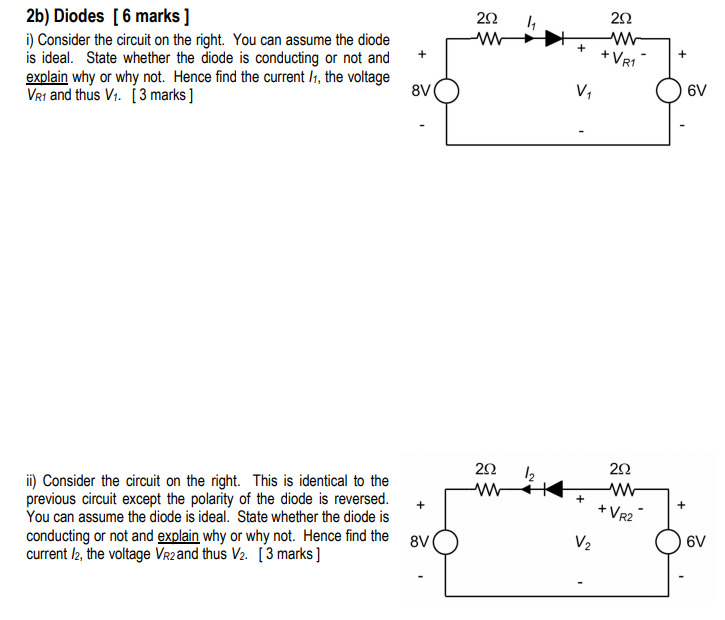 Solved 2b) Diodes [6 marks ] )Consider the circuit on the | Chegg.com