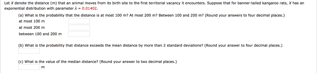 Solved Let X denote the distance (m) that an animal moves | Chegg.com