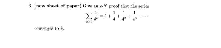 Solved Give an epsilon-N proof that the series sigma_k | Chegg.com