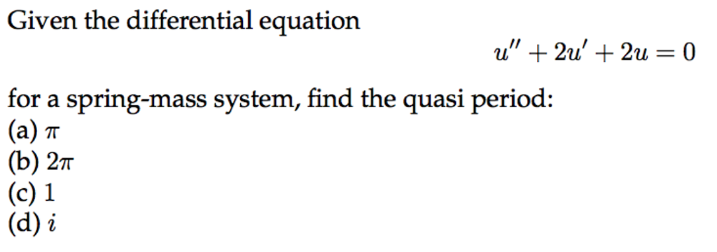 Solved Given The Differential Equation For A Spring Mass