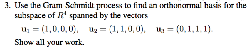 Solved Use the Gram-Schmidt process to find an orthonormal | Chegg.com