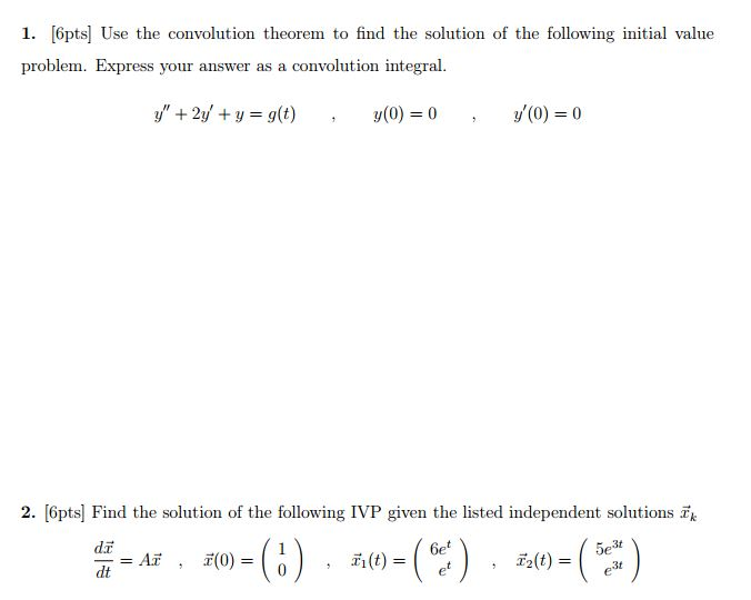 Solved Use the convolution theorem to find the solution of | Chegg.com