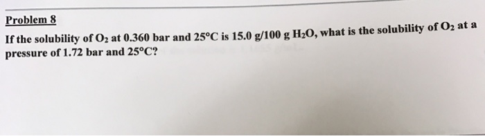 Solved If the solubility of O2 at 0.360 bar and 25 degree C | Chegg.com