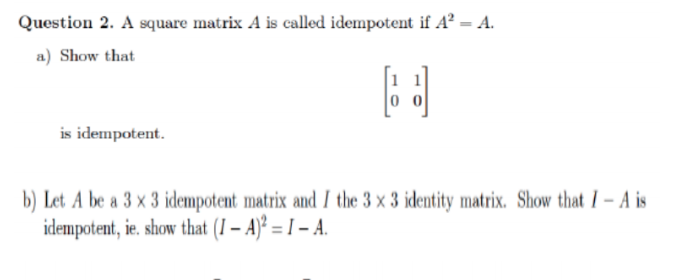 Solved A square matrix A is called idempotent if A^2 = A. | Chegg.com
